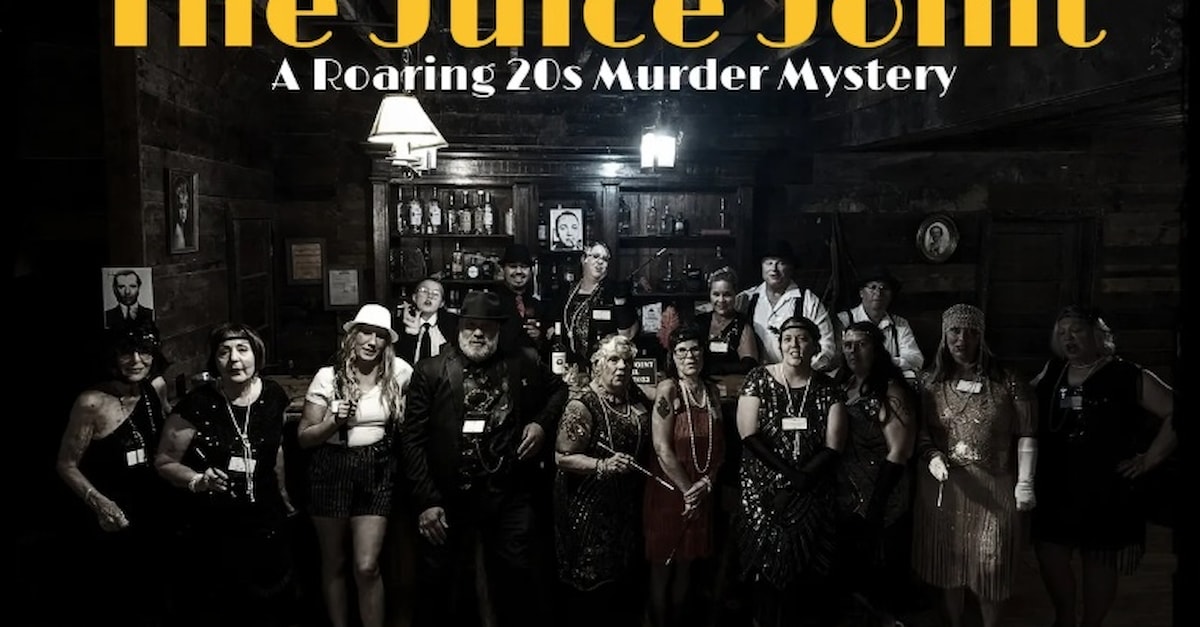 Juice Joint: A Roaring '20s Murder Mystery Weekend - Anaconda, MT ...