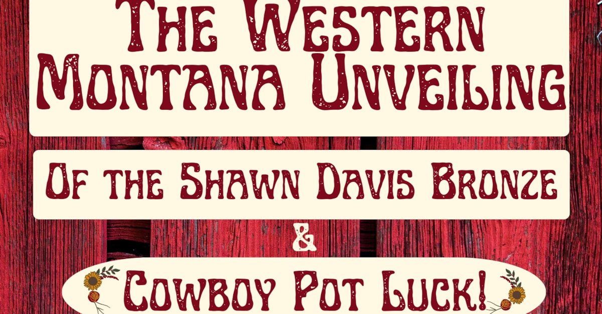 The Western Montana Unveiling of the Shawn Davis Pro Rodeo Bronze and ...