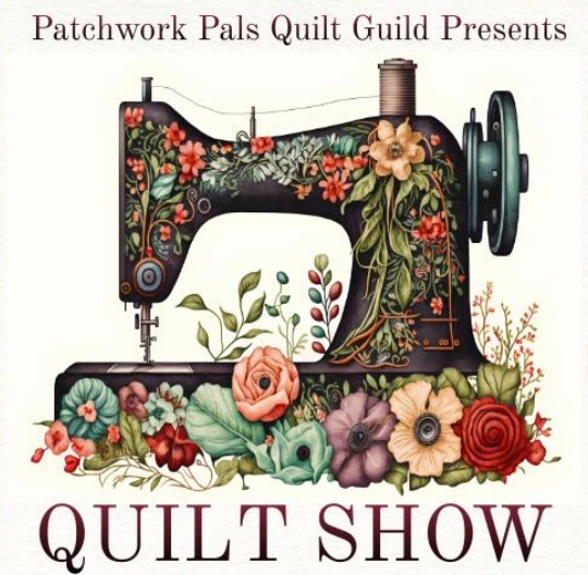 Annual Quilt Show by Patchwork Pals Quilt Guild - Virginia City, MT ...